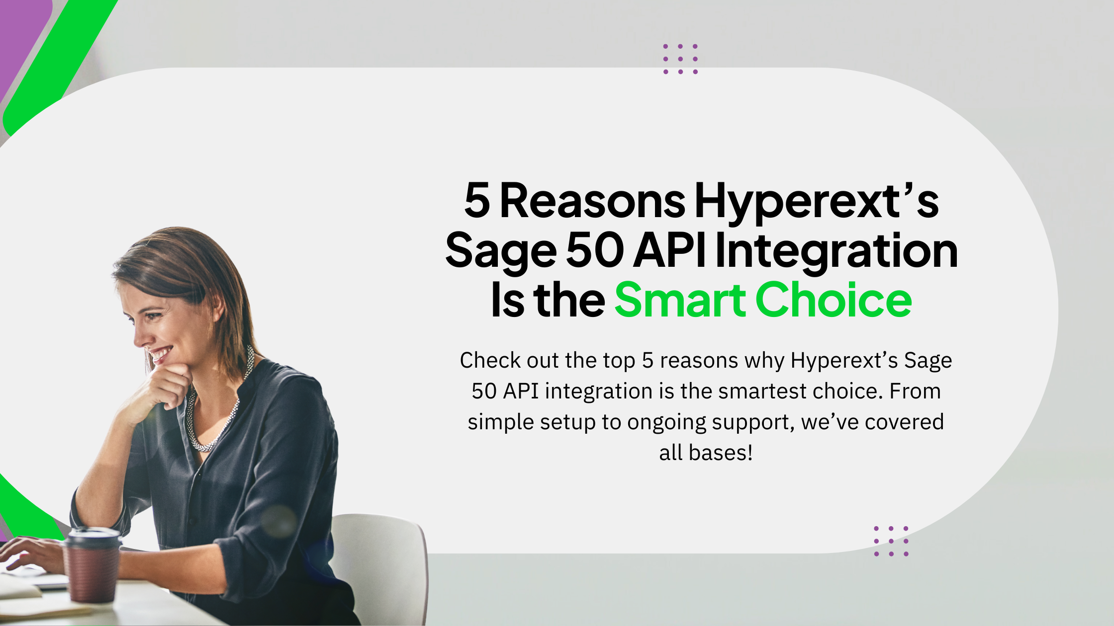 5 Reasons to Use Our Sage 50 API - Hyperext